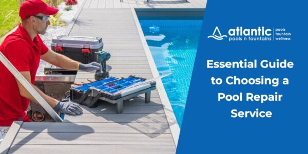 Essential Guide to Choosing a Pool Repair Service